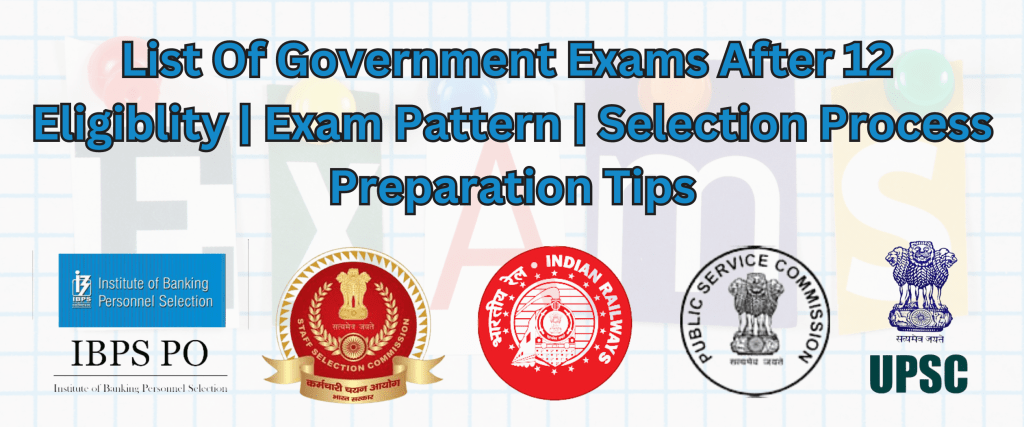 List Of Government Exams After 12 | Eligiblity | Exam Pattern ...