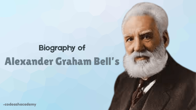 Alexander Graham Bell’s Biography, 4 Best Inventions & facts